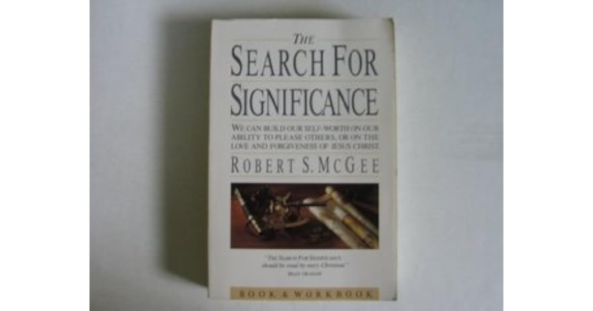 The Search For Significance, Book & Workbook by Robert S. McGee