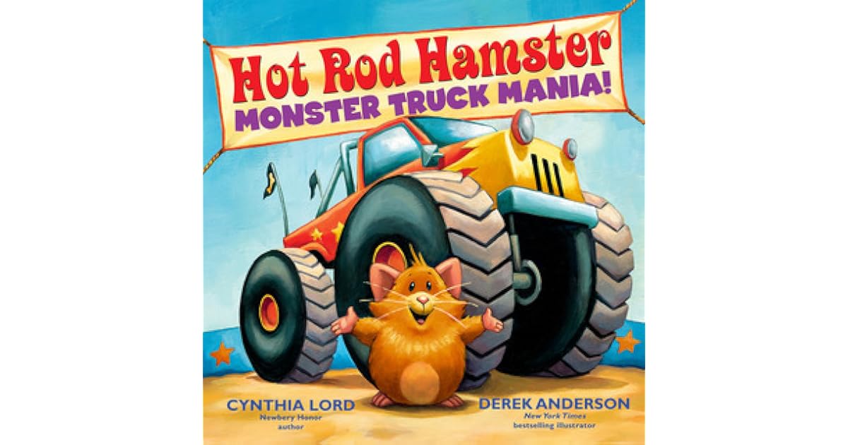 Hot Rod Hamster: Monster Truck Mania! by Cynthia Lord