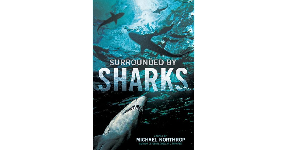 Surrounded By Sharks by Michael Northrop