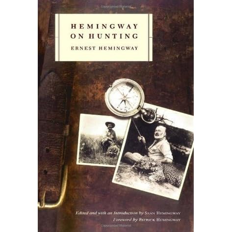 Hemingway on Hunting by Ernest Hemingway — Reviews, Discussion ...