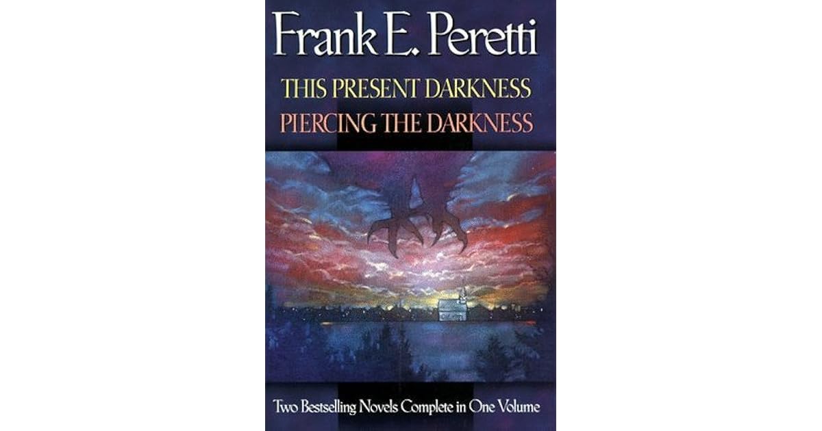 This Present Darkness/Piercing the Darkness: Piercing the Darkness by ...