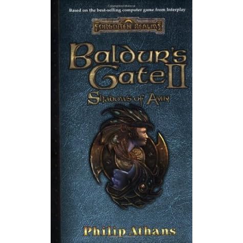 Baldur's Gate II: Shadows of Amn (Forgotten Realms: Baldur's Gate, #2 ...