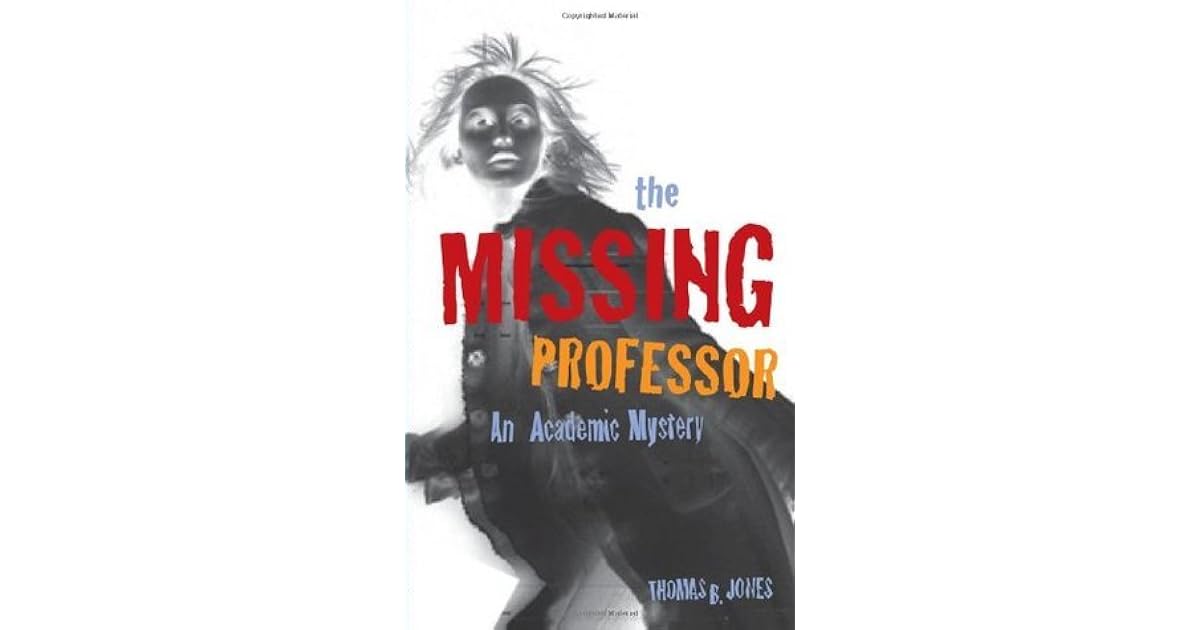 The Missing Professor: An Academic Mystery / Informal Case Studies ...