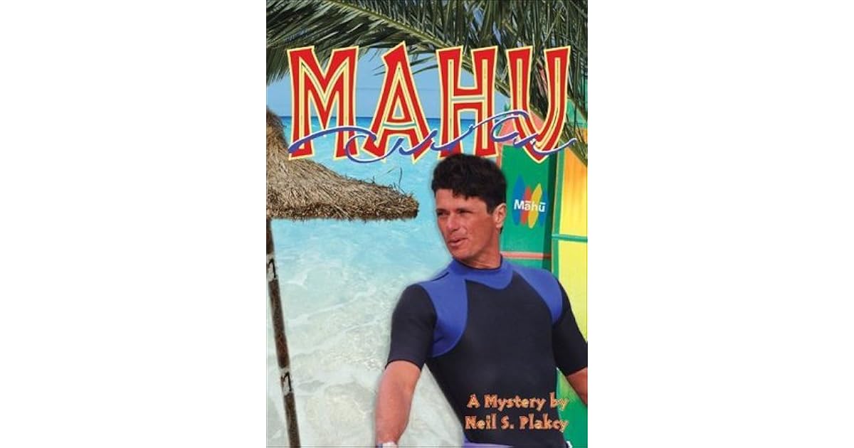 Mahu (Mahu #1) by Neil S. Plakcy