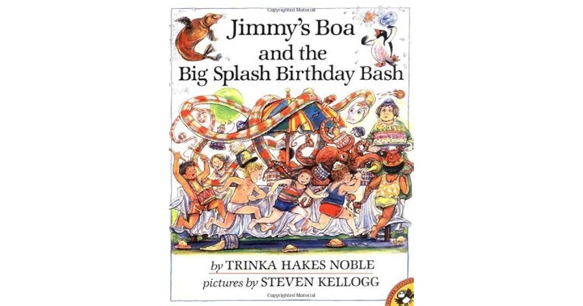Jimmy's Boa and the Big Splash Birthday Bash by Trinka Hakes Noble