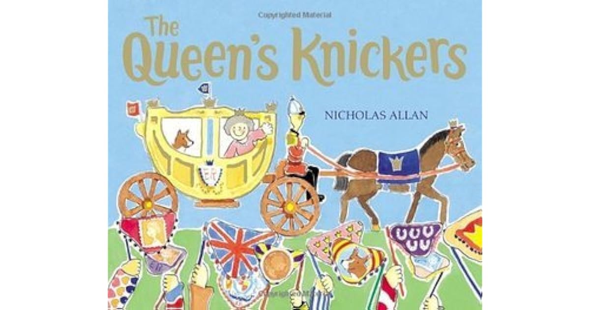 The Queen's Knickers by Nicholas Allan