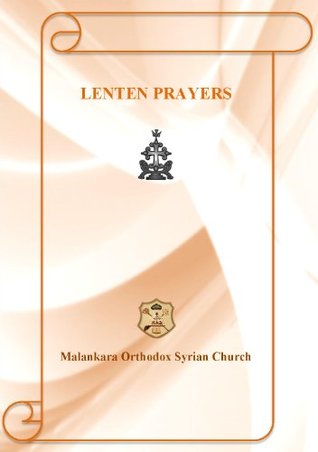 Lenten Prayers by Malankara Orthodox Syrian Church
