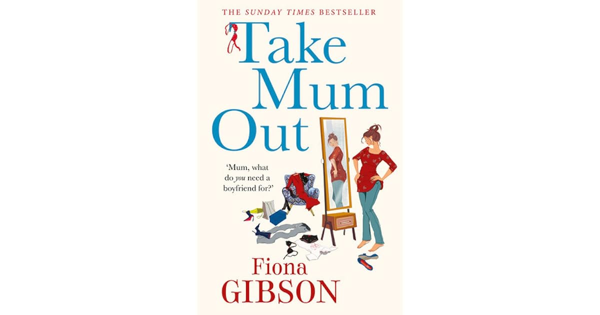 Take Mum Out by Fiona Gibson