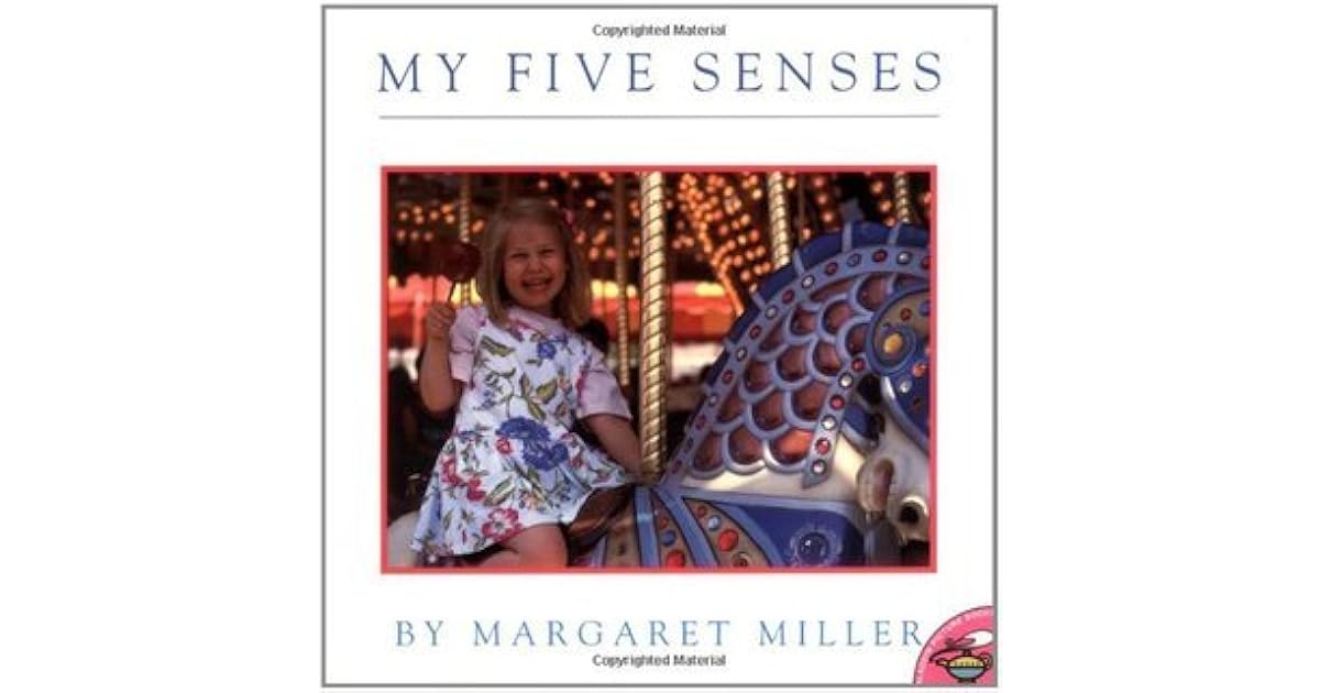 My Five Senses by Margaret Miller