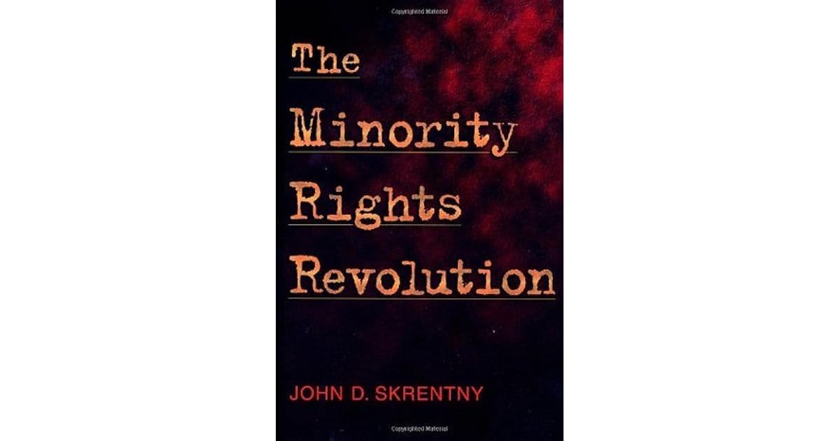 The Minority Rights Revolution by John D. Skrentny