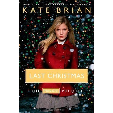 Last Christmas (Private, #0.6) by Kate Brian — Reviews, Discussion ...