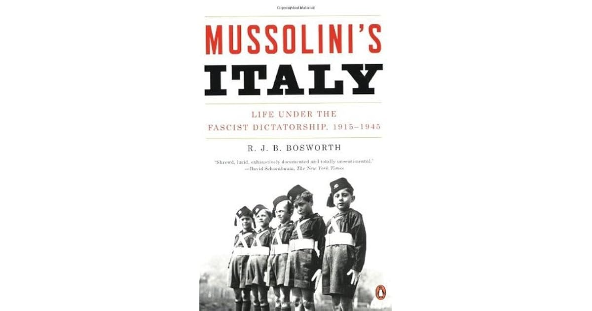 Mussolini's Italy: Life Under the Fascist Dictatorship, 1915-1945 by ...