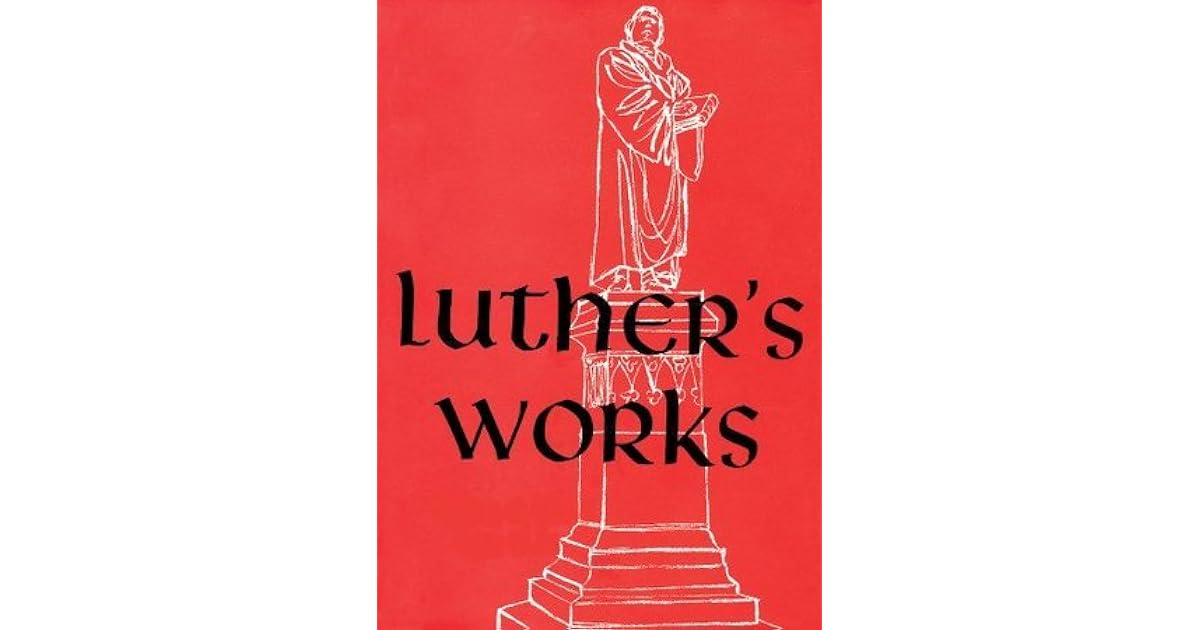 Luther's Works, Volume 21 by Martin Luther