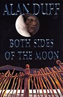 Both Sides of the Moon by Alan Duff