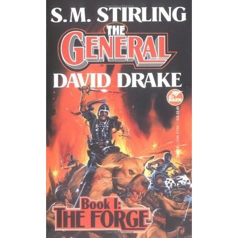 The Forge (The General, #1) by S.M. Stirling — Reviews, Discussion ...