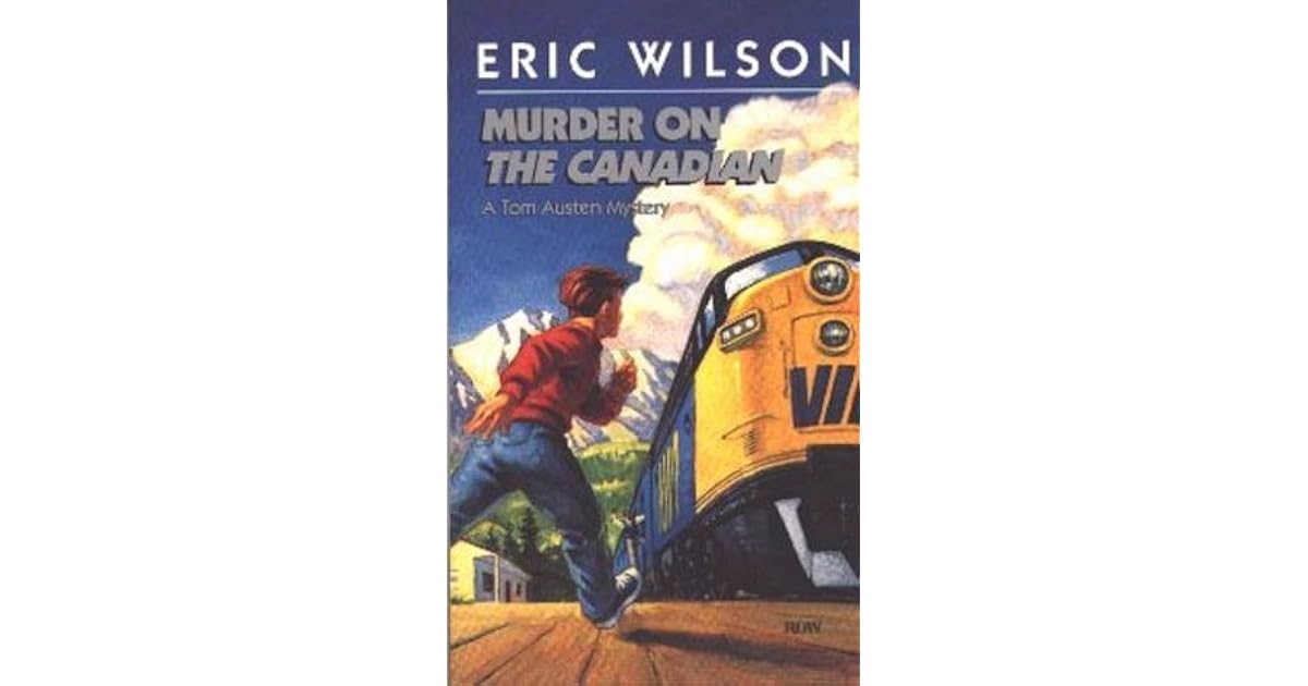 Murder on The Canadian by Eric Wilson