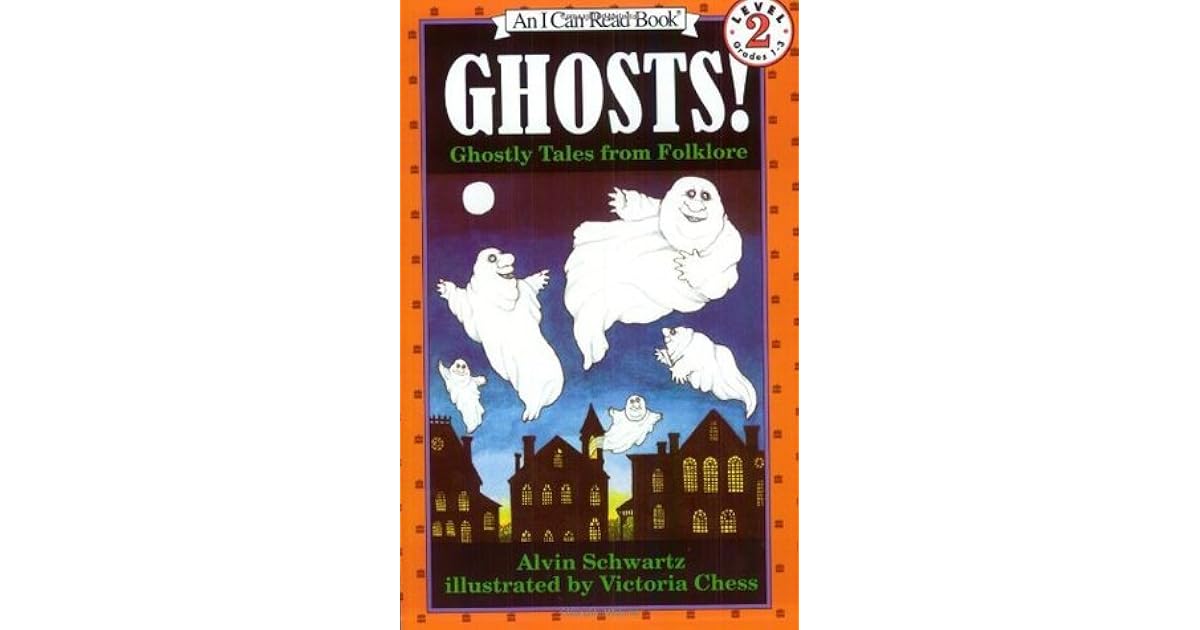 Ghosts! Ghostly Tales from Folklore by Alvin Schwartz