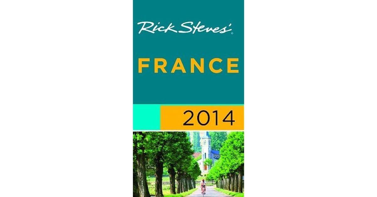 Rick Steves' France 2014 by Rick Steves