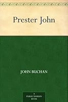 Prester John by John Buchan