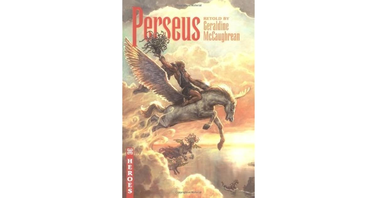 Perseus (The Heroes, #2) by Geraldine McCaughrean