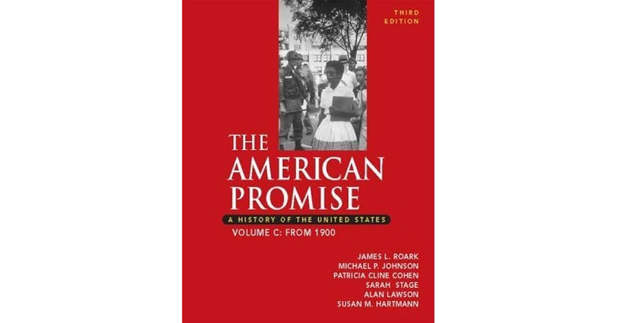The American Promise: A History of the United States, Volume C: From ...