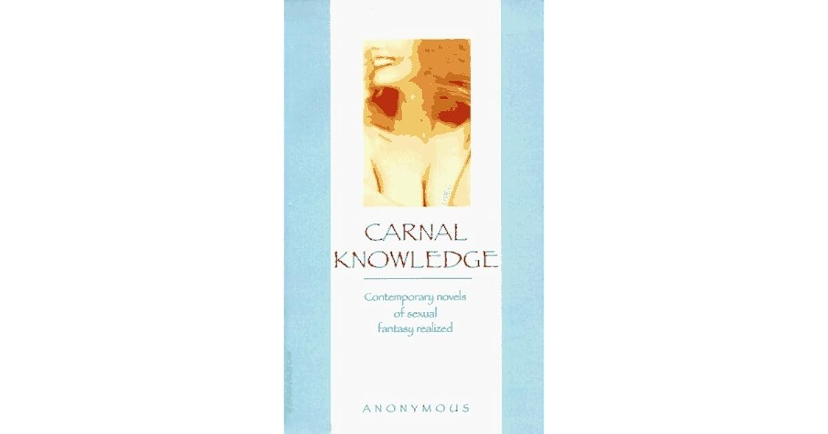 Carnal Knowledge by Anonymous