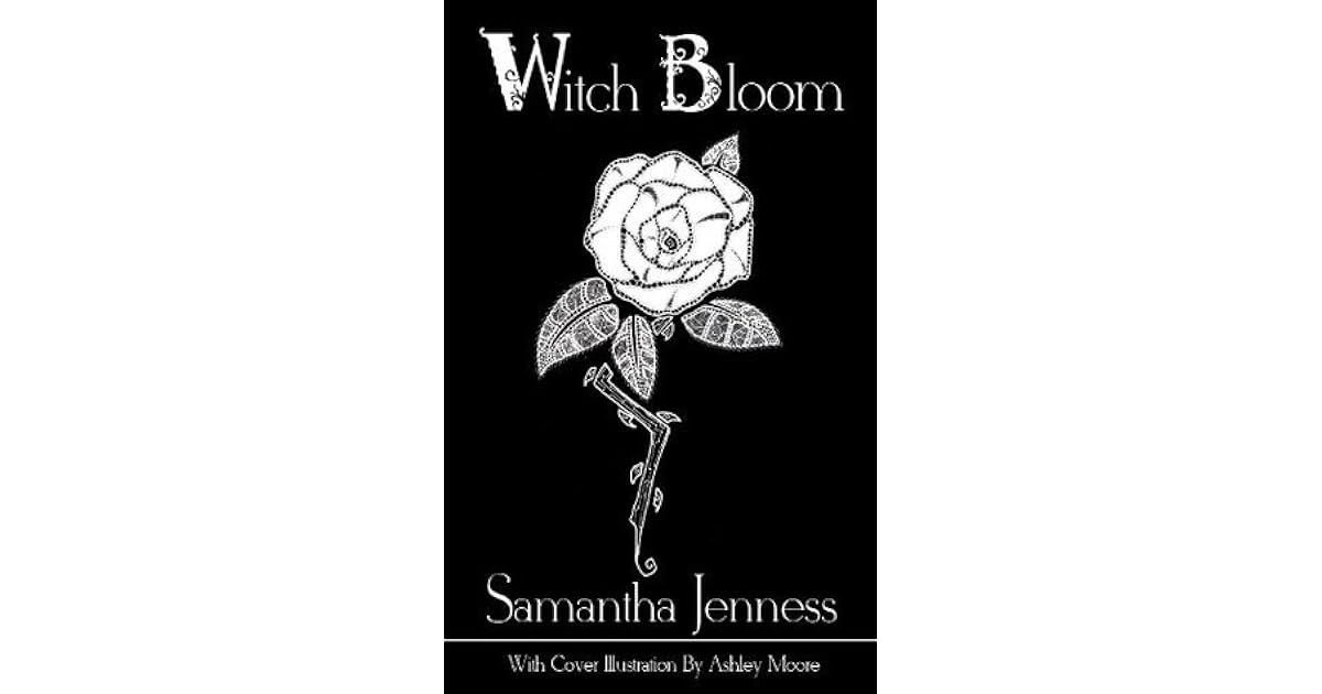 Witch Bloom by Samantha Jenness