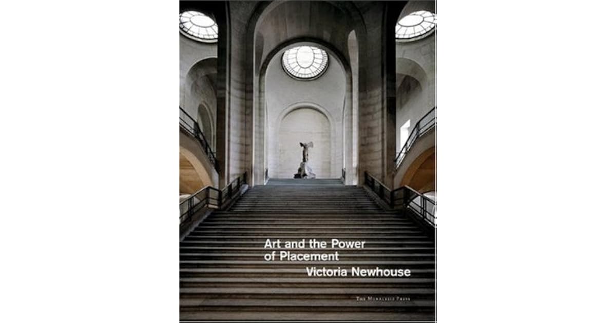 Art and the Power of Placement by Victoria Newhouse