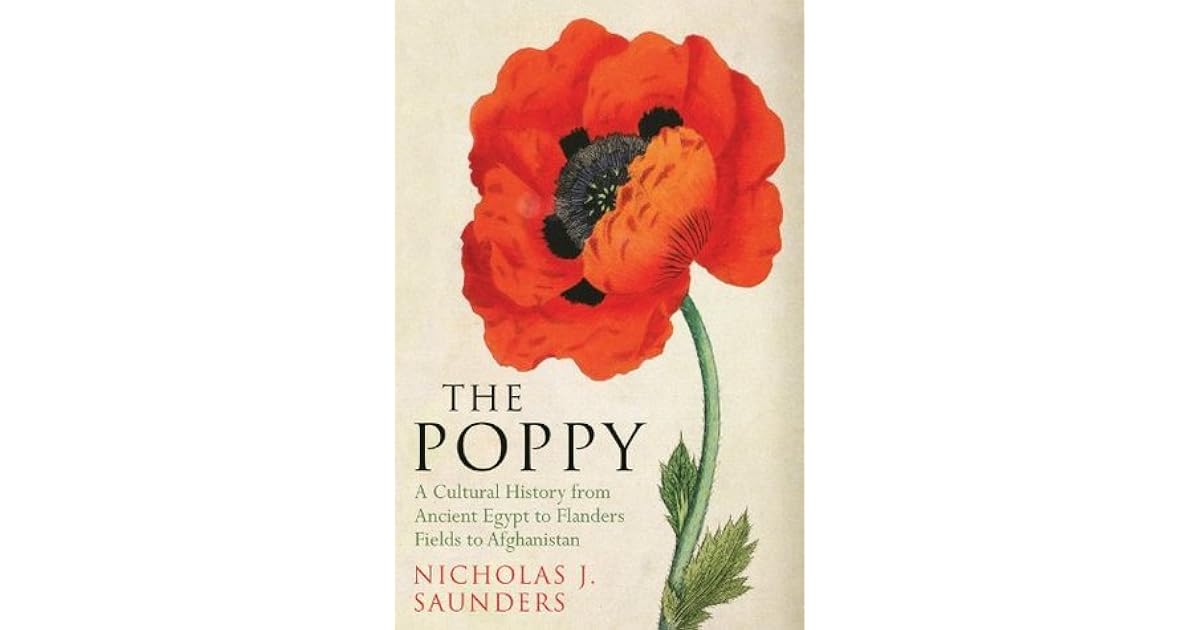 The Poppy: A History of Conflict, Loss, Remembrance, and Redemption by ...