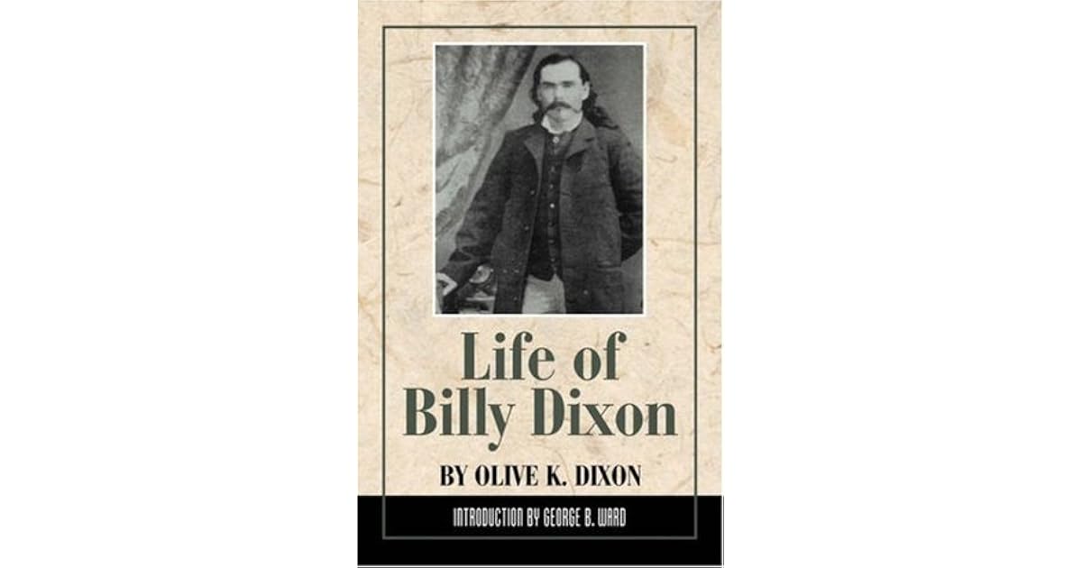 Life of Billy Dixon by Olive K. Dixon