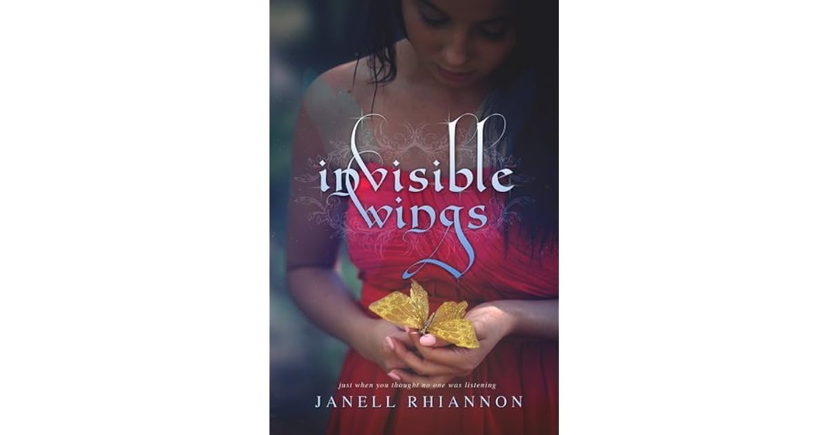 Invisible Wings by Janell Rhiannon
