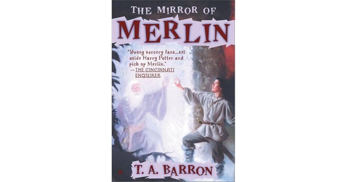 The Mirror of Merlin by T.A. Barron