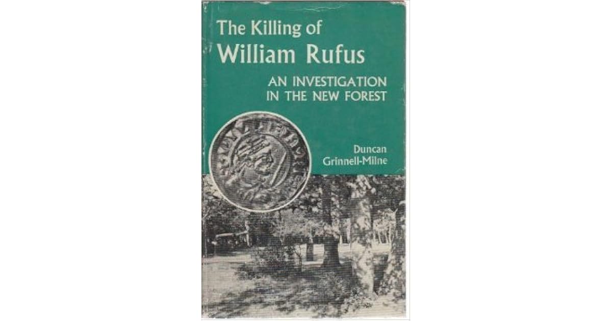 The Killing of William Rufus: An Investigation in the New Forest by ...