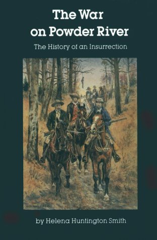 The War on Powder River by Helena Huntington Smith