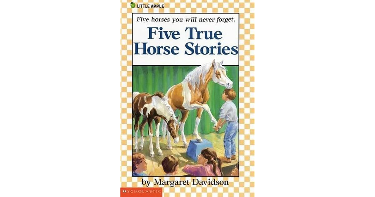 Five True Horse Stories by Margaret Davidson