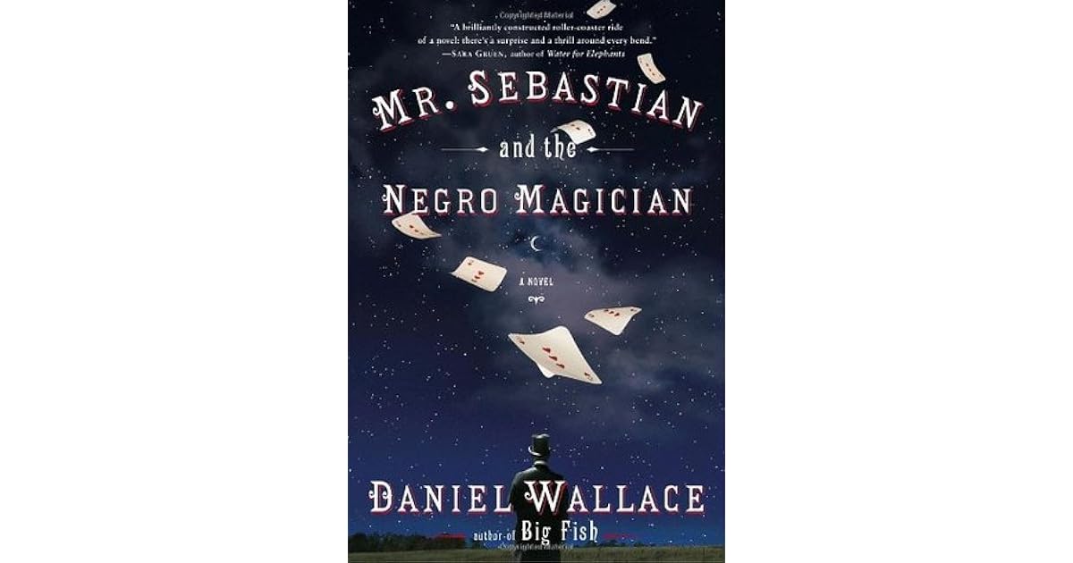 Mr. Sebastian and the Negro Magician by Daniel Wallace