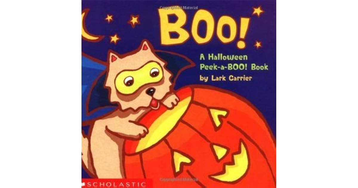 Boo! A Halloween Peek-a-boo! Book by Lark Carrier