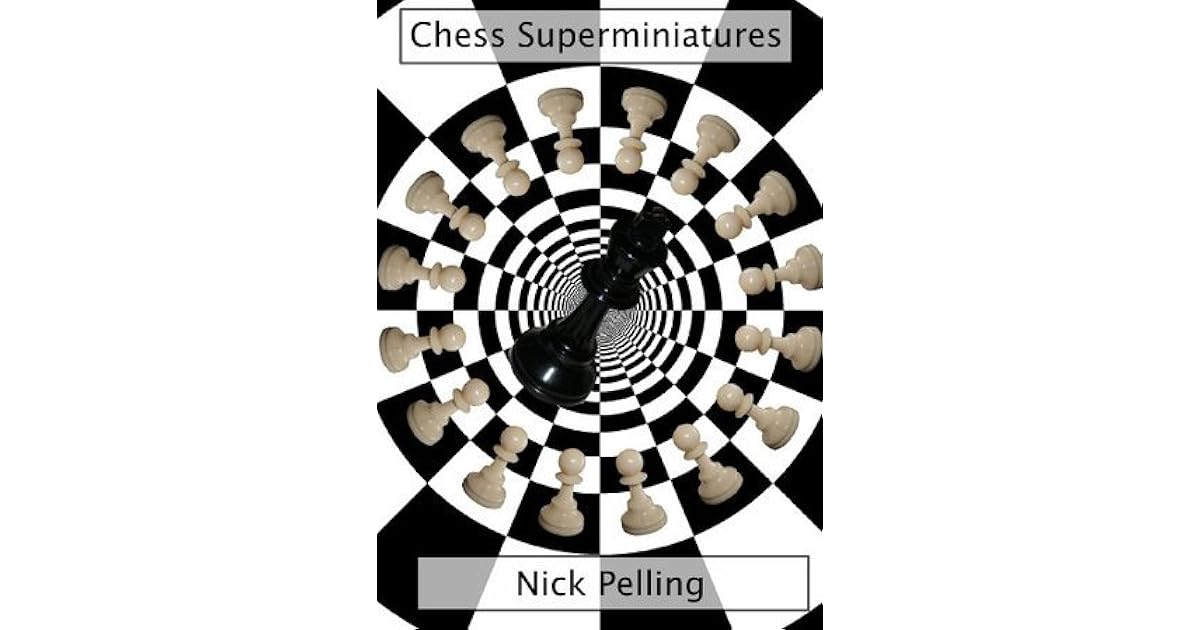 Chess Superminiatures by Nick Pelling