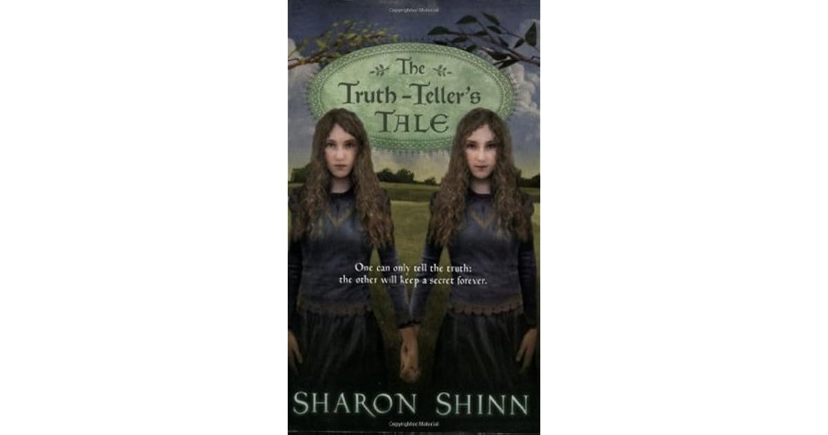 The Truth-Teller's Tale (Safe-Keepers, #2) by Sharon Shinn