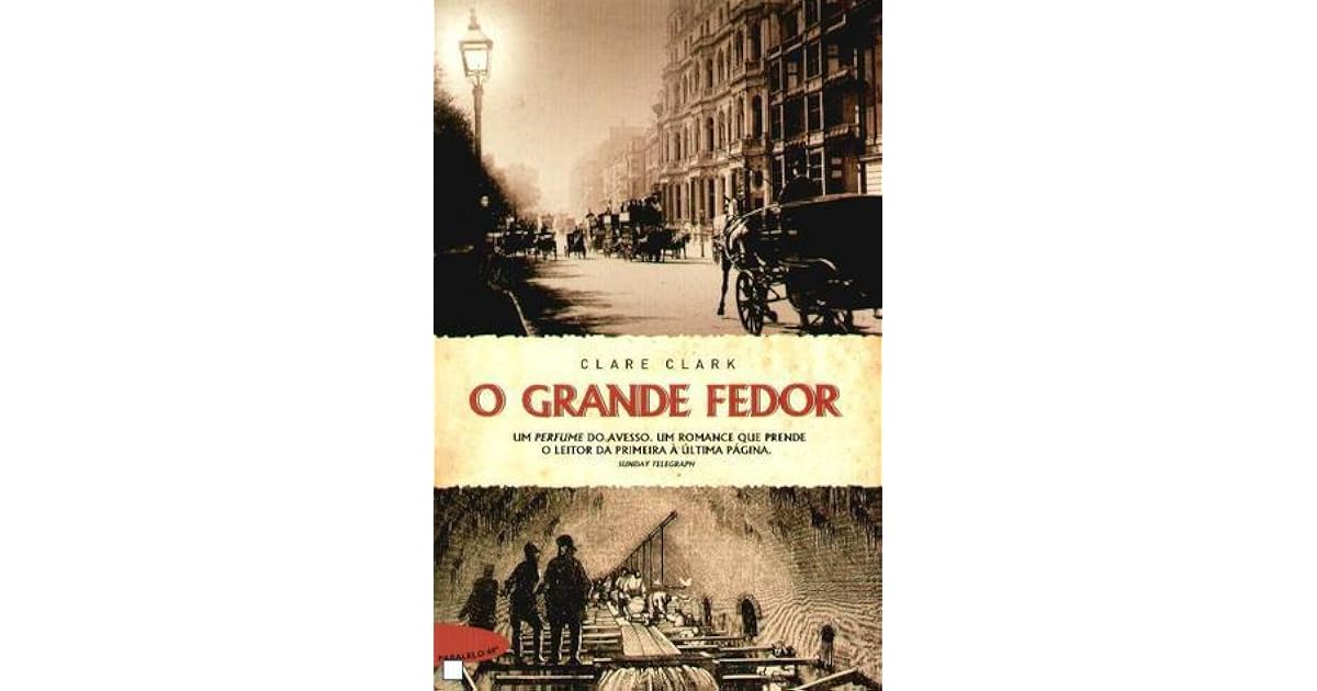 O grande fedor by Clare Clark