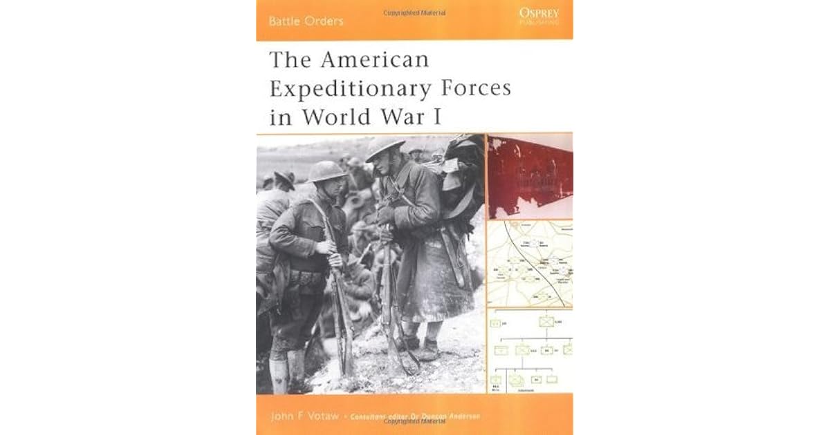 The American Expeditionary Forces in World War I by John Votaw