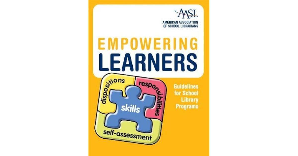 Empowering Learners: Guidelines for School Library Programs by American ...