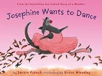Josephine Wants to Dance by Jackie French