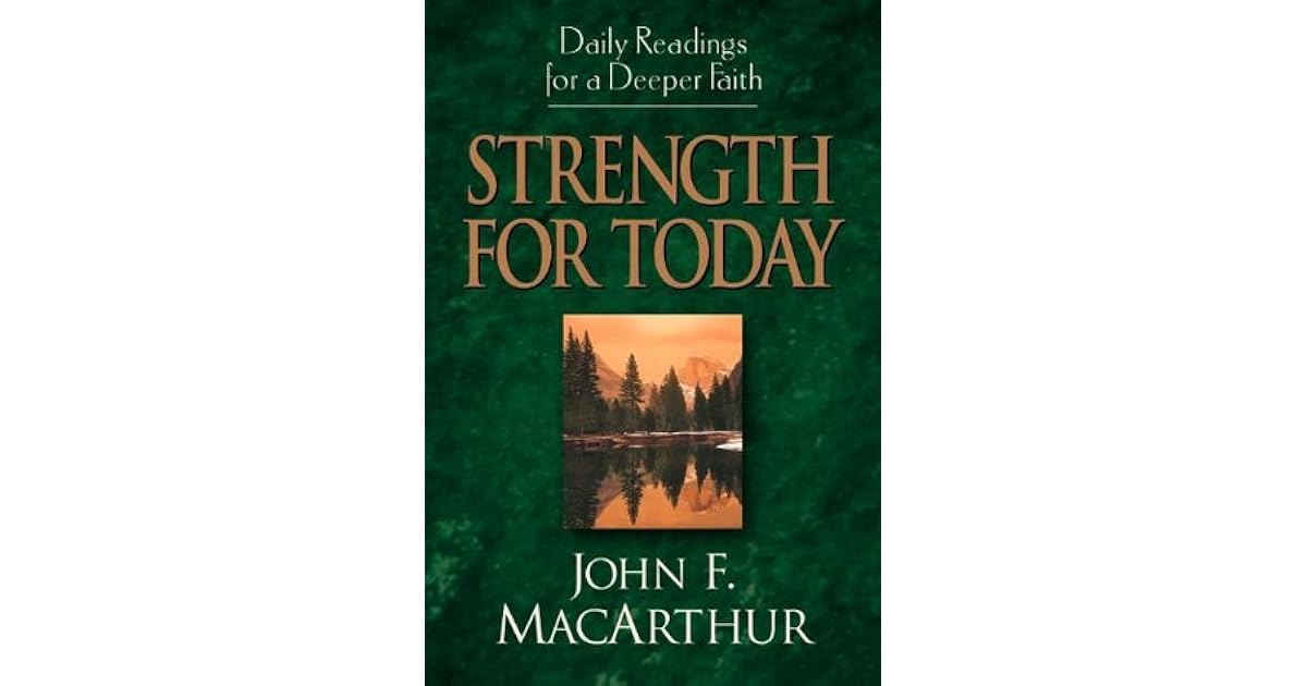 Strength for Today by John F. MacArthur Jr.