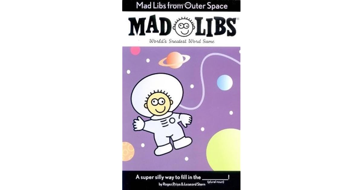 Mad Libs from Outer Space by Roger Price