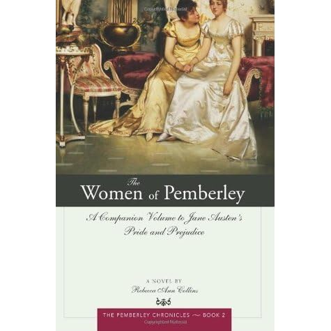 The Women of Pemberley (The Pemberley Chronicles, #2) by Rebecca Ann ...