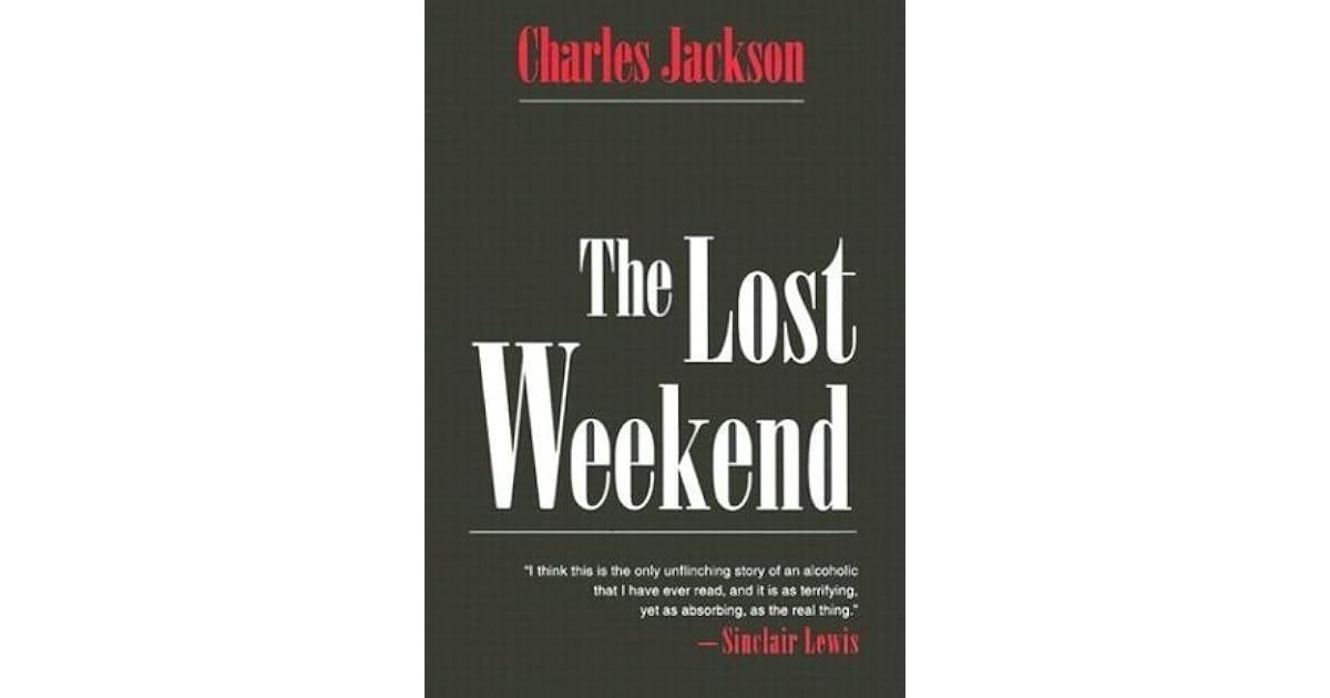 The Lost Weekend by Charles R. Jackson