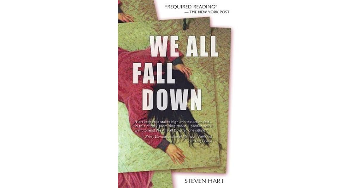 We All Fall Down by Steven Hart