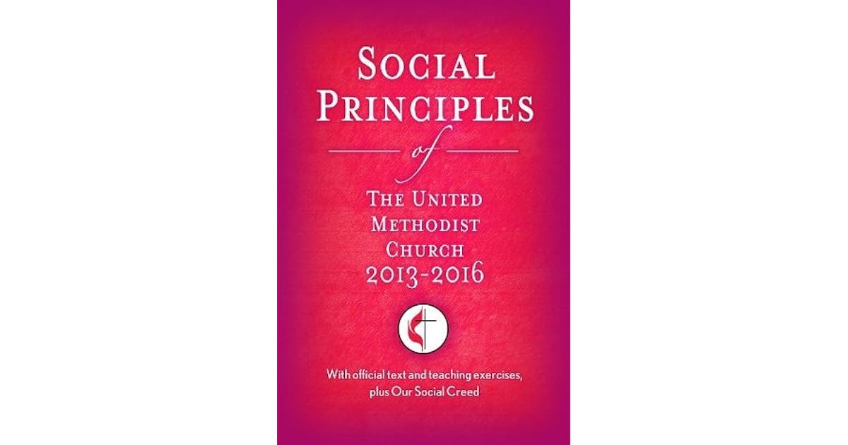 Social Principles of The United Methodist Church 2013-2016 by Neal Christie
