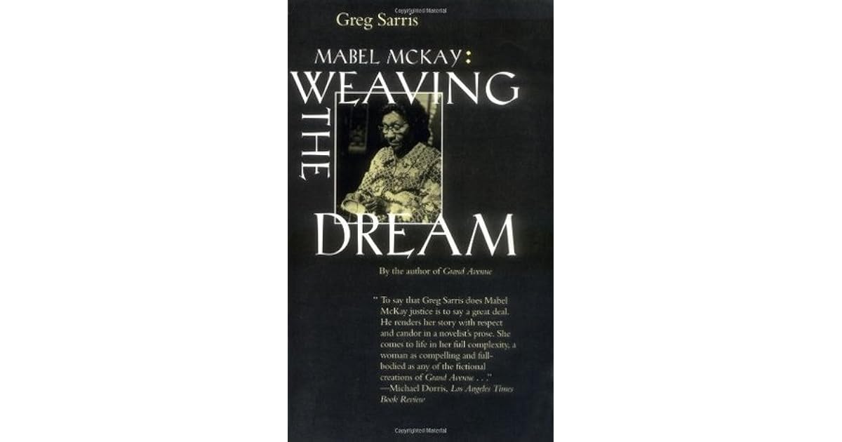 Mabel McKay: Weaving the Dream by Greg Sarris